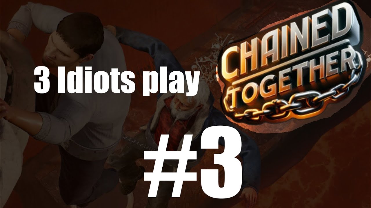 Chained Together #3: Three Idiots sky high - YouTube
