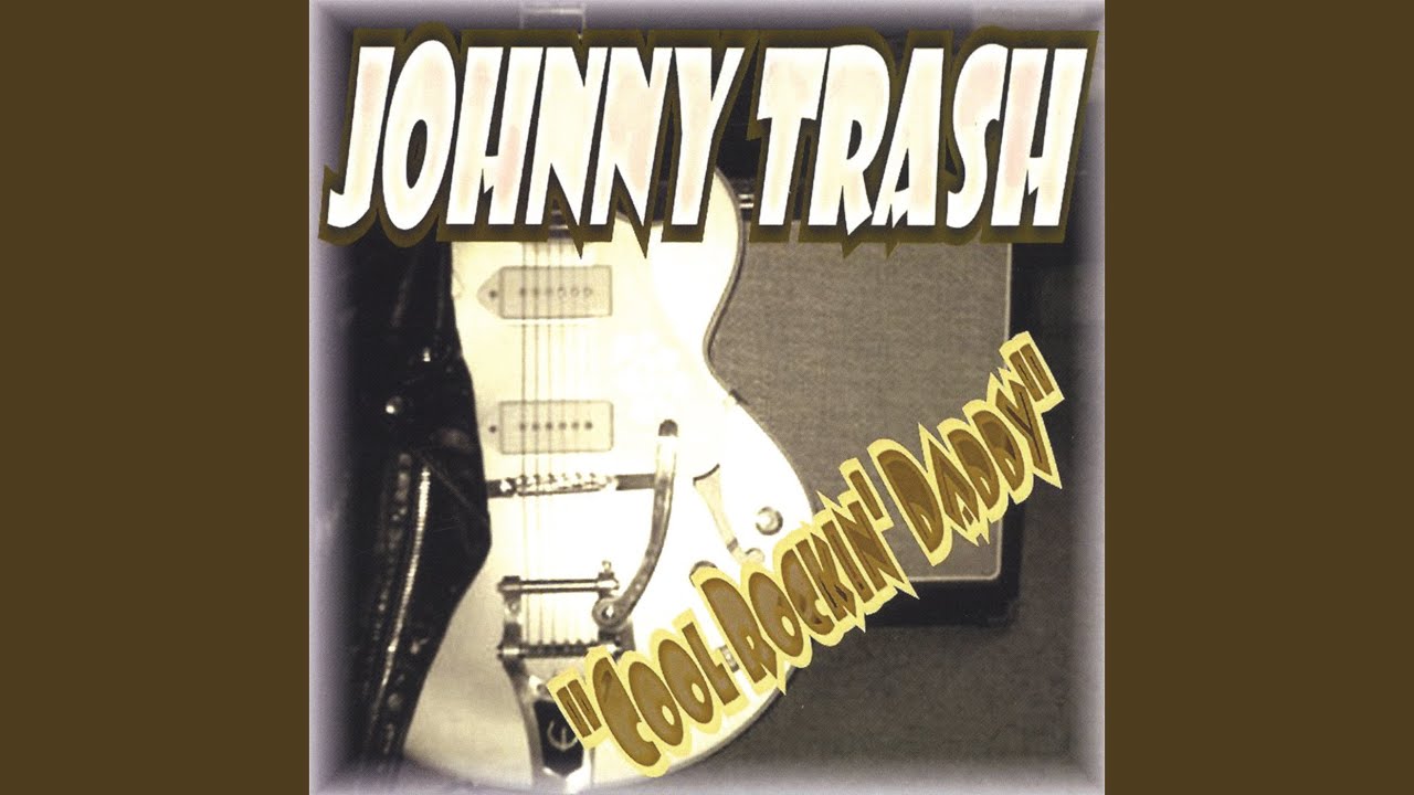 The Ballad Of Johnny Trash - YouTube