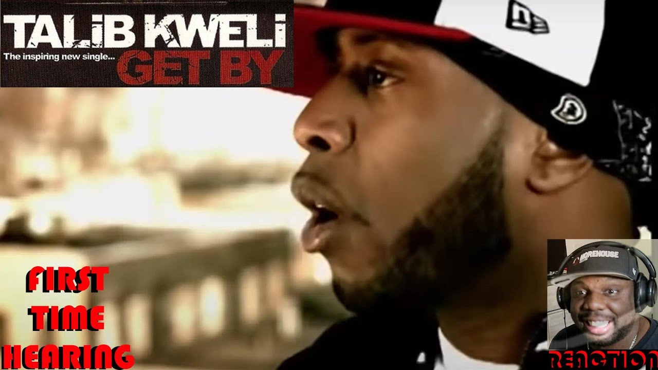 Talib Kweli - Get By 😧😧🔥🔥 "I REFUSE TO BELIEVE HE THAT GOOD" | ("REACTION") | FIRST TIME HEARING ...