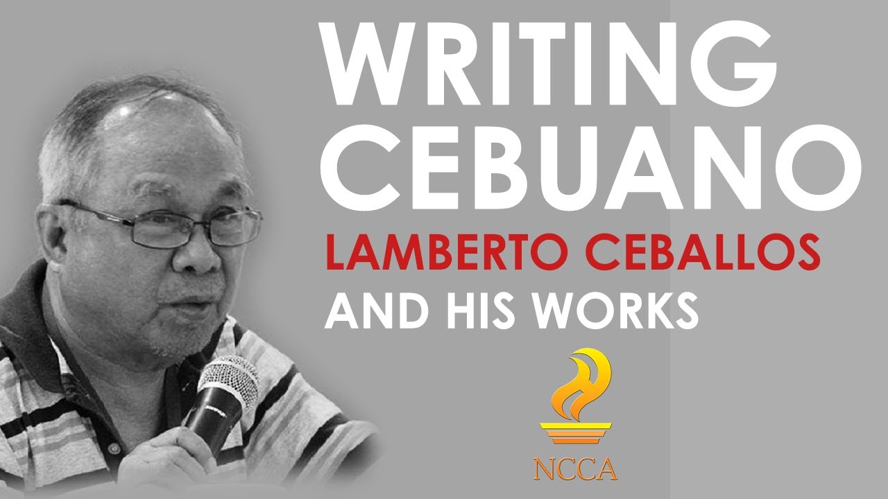 Writing Cebuano: Lamberto Ceballos and His Works - YouTube