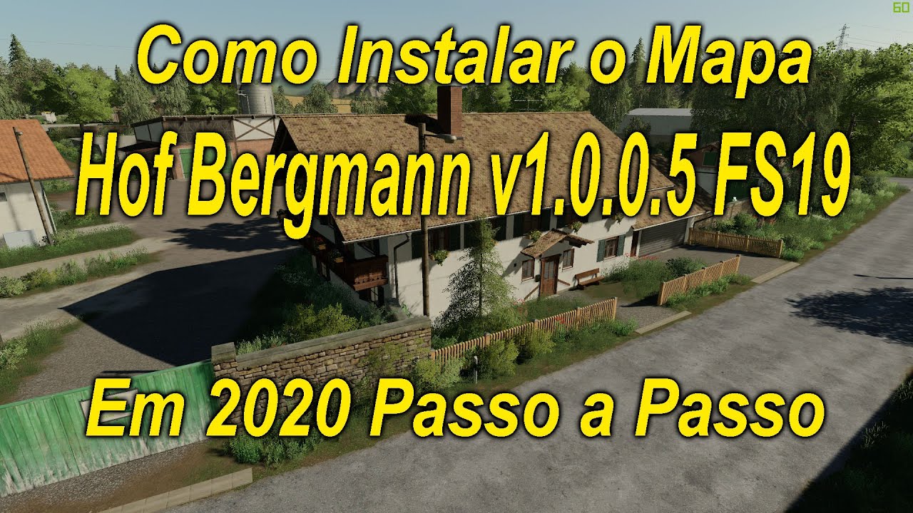 Farming Simulator 19 Como Instalar o Mapa HOF BERGMANN MAP v1.0.0.5 em ...