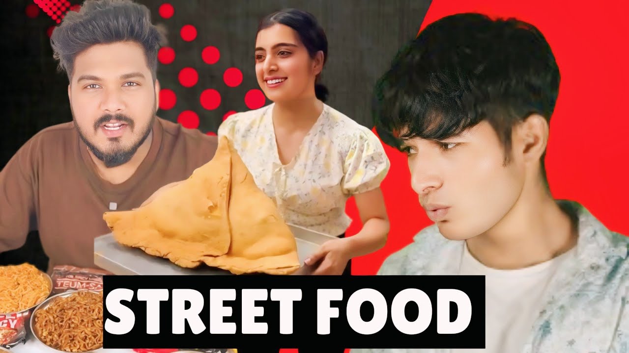 INDIAN STREET FOOD ROAST || FOOD CHALLENGE ROAST - YouTube