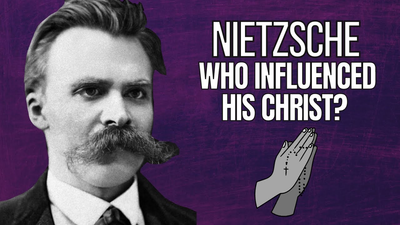 What Influenced Nietzsche's Views of Christ? - YouTube