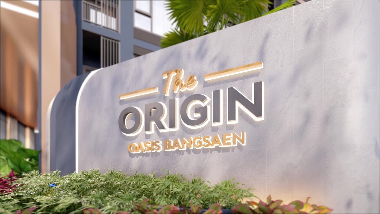 คอนโดใหม่ที่ถูกที่สุดในบางแสนน ‼️ 𝐓𝐡𝐞 𝐎𝐫𝐢𝐠𝐢𝐧 𝐎𝐚𝐬𝐢𝐬 𝐁𝐚𝐧𝐠𝐬𝐚𝐞𝐧 - YouTube
