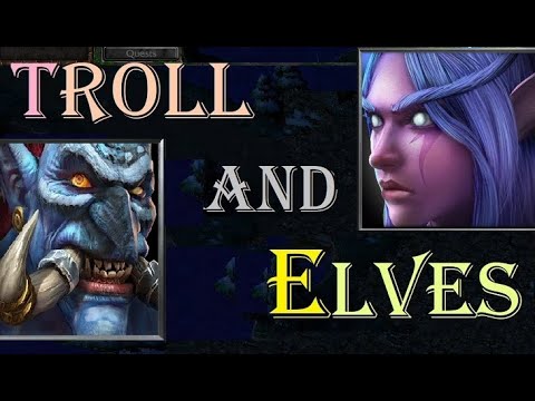 Warcraft 3, Troll and Elves #1/Trial - YouTube