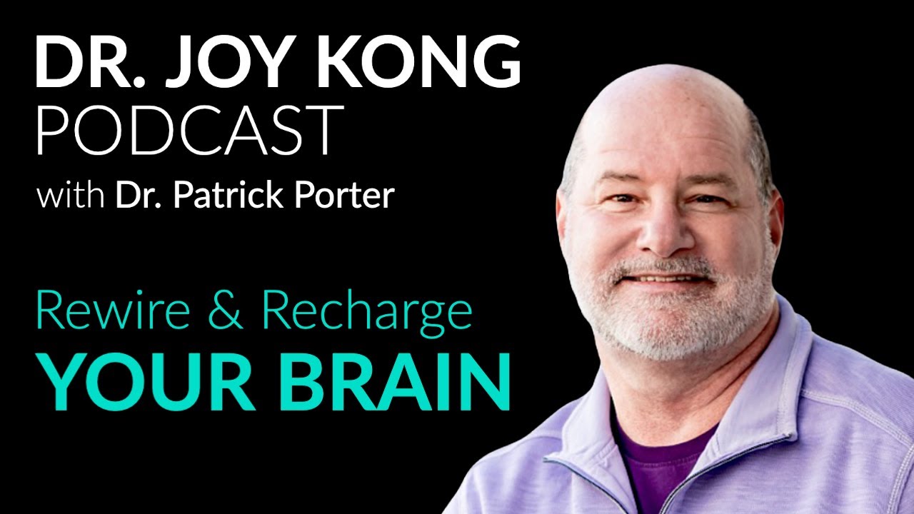 Rewire & Recharge Your BRAIN 🧠 Brain Health Tips - Dr. Patrick Porter ...