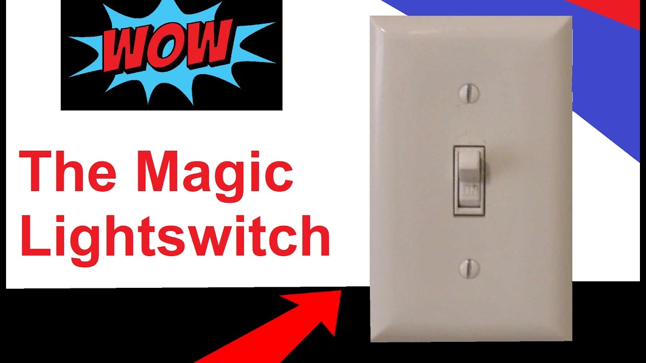 The Magic Lightswitch! - YouTube