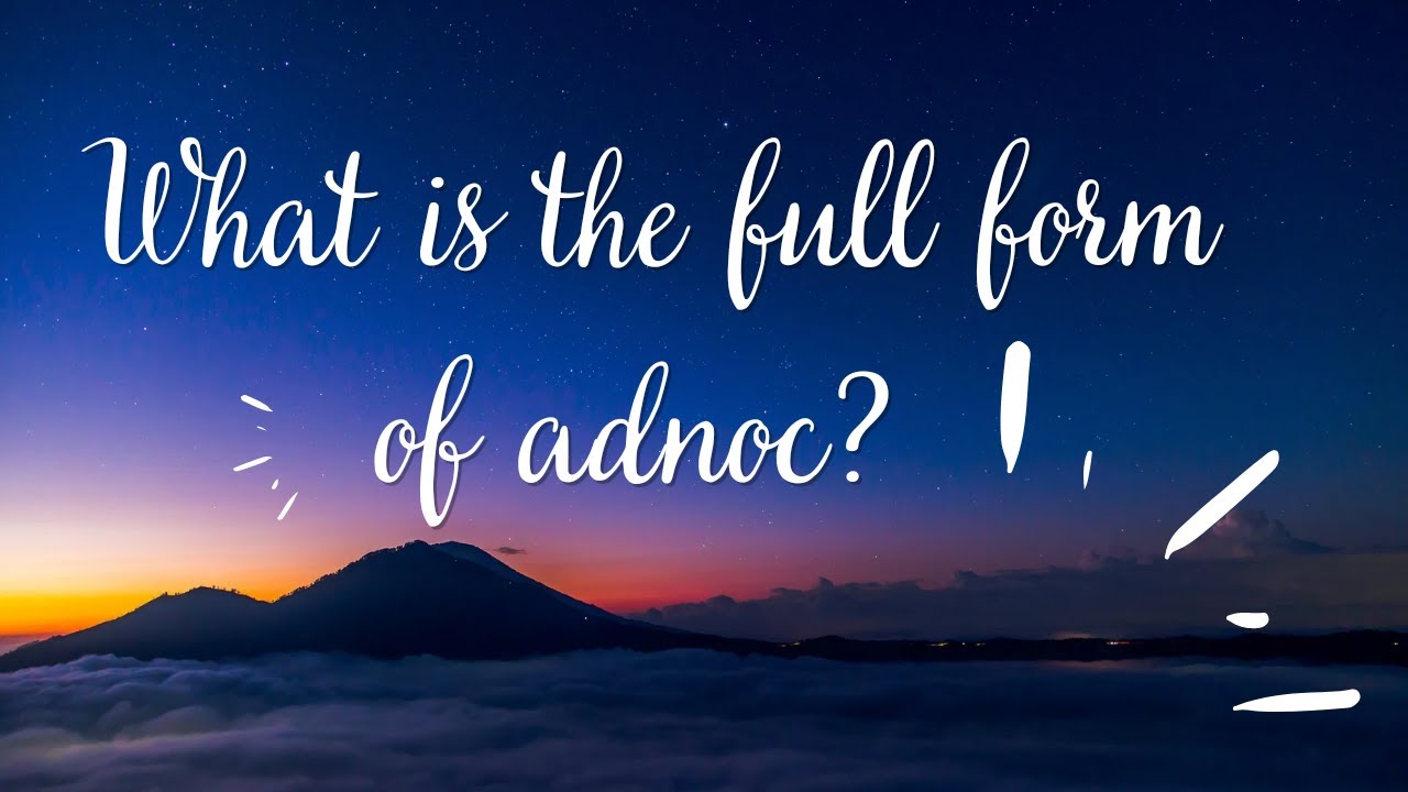 ADNOC FULL FORM PART (726) - YouTube