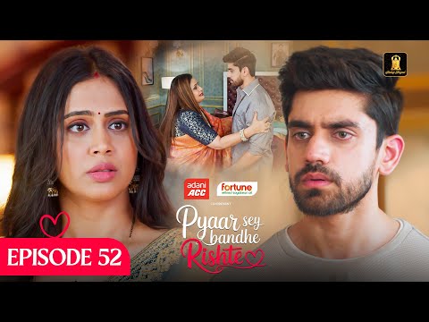 Pyaar Sey Bandhe Rishte - Episode 52 | Avinash Mishra | Dipali Sharma | Shhraddha New Hindi Serial