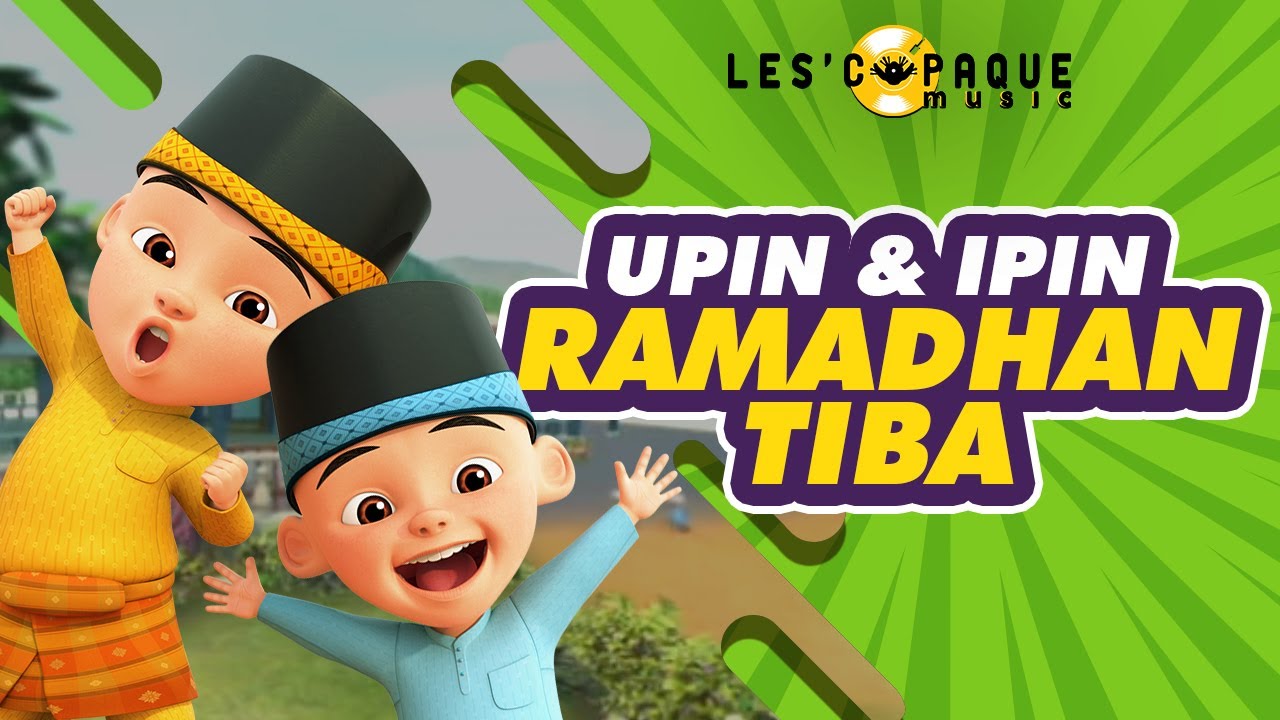 Upin & Ipin - Ramadhan Tiba - YouTube