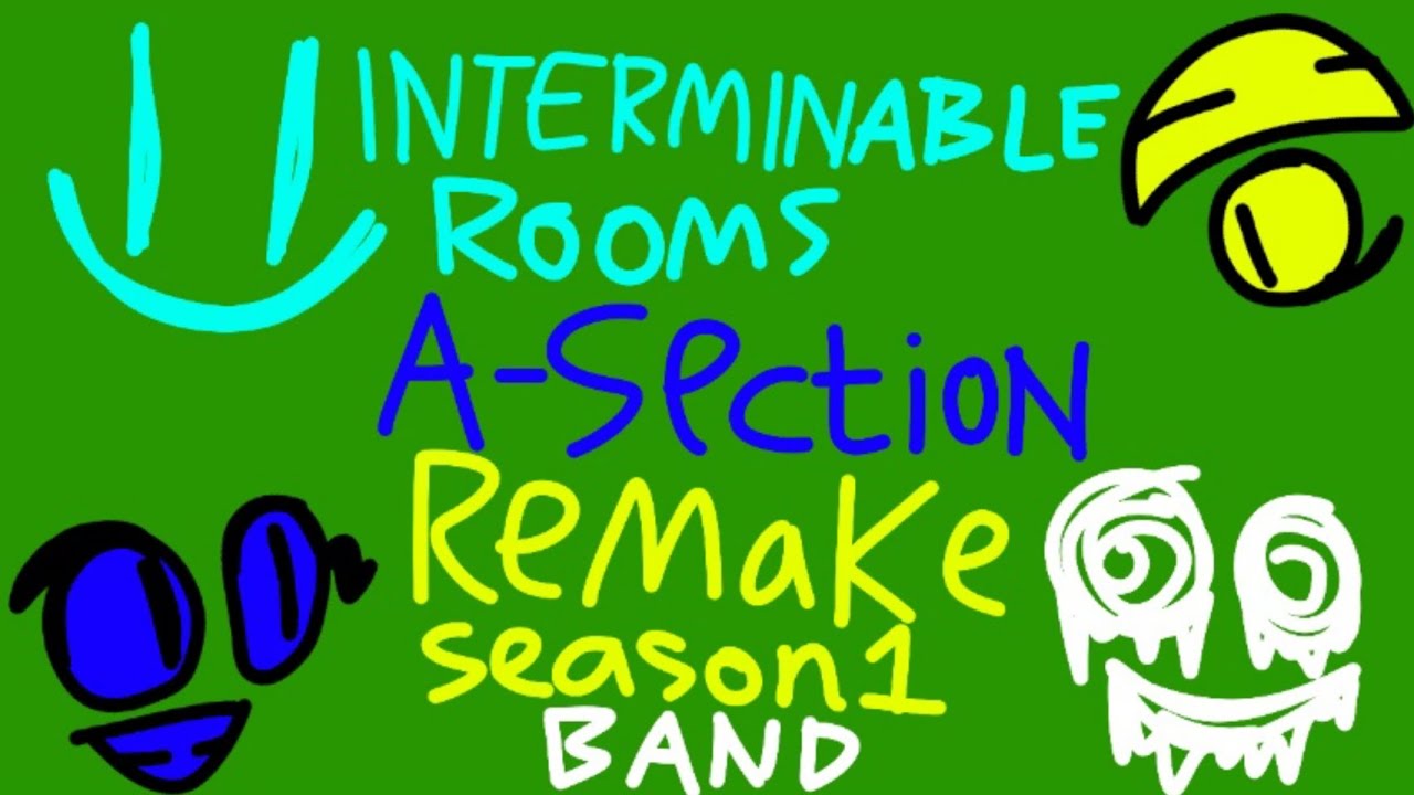 interminable rooms band A-section remake season 1 all parts 1-5 but ...