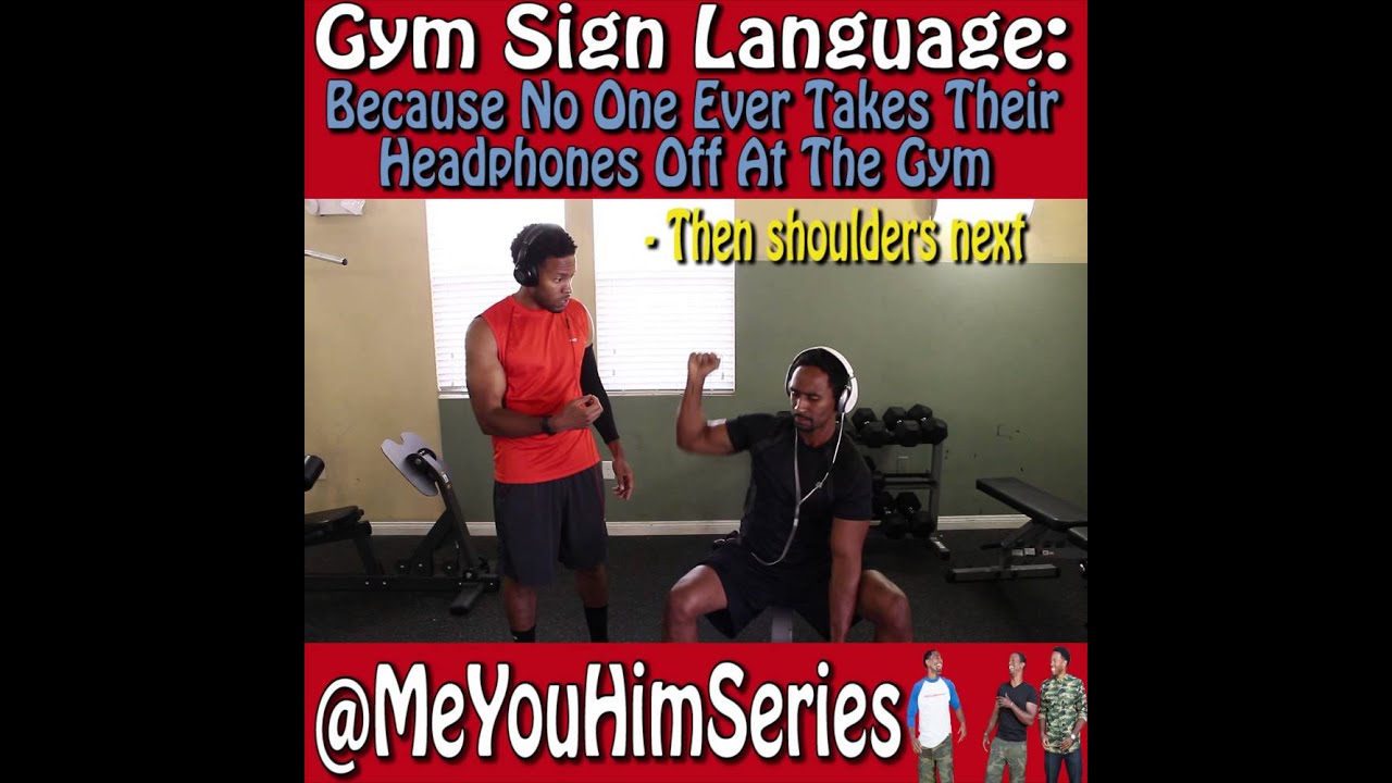 ME, YOU, & HIM: Gym Sign Language - YouTube