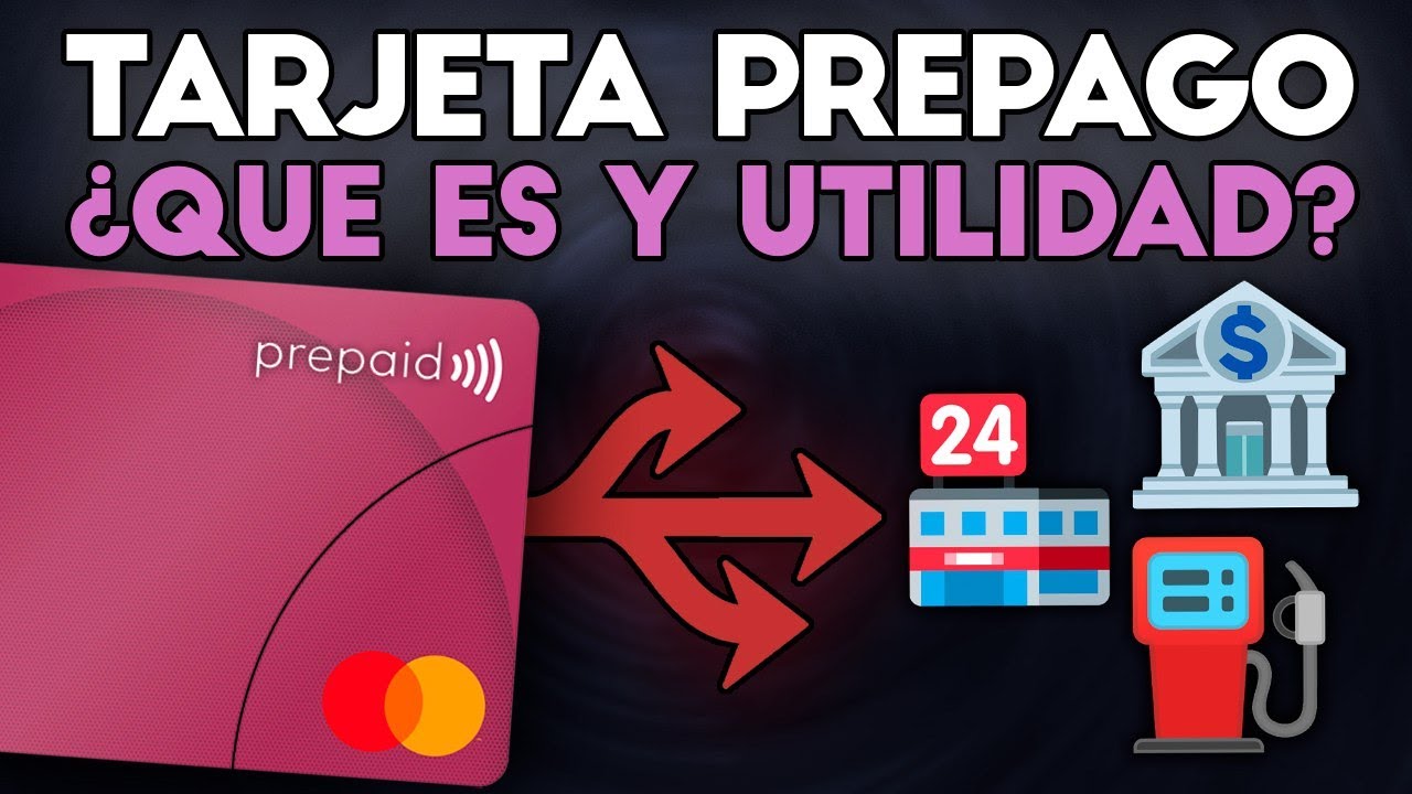 ¿Qué es una TARJETA PREPAGO y para qué se usa? - YouTube