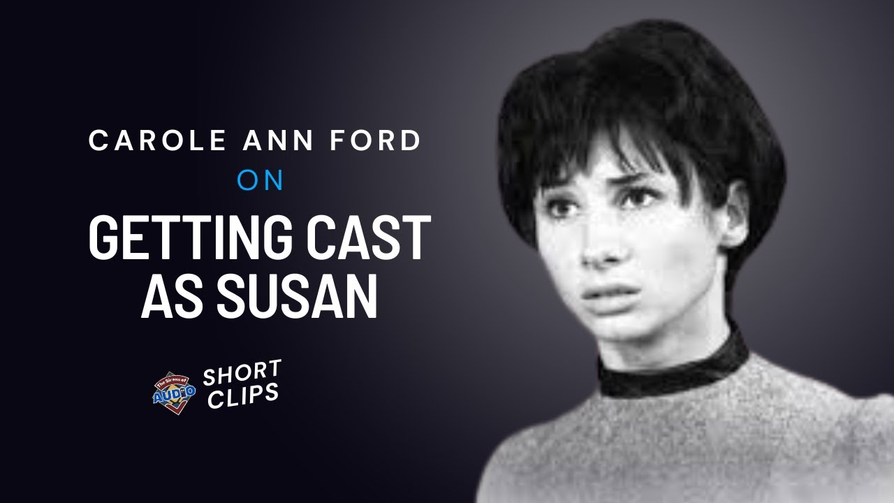 Carole Ann Ford on Getting the Role of Susan in Doctor Who in 1963 - YouTube