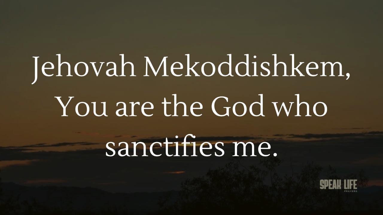 EMBRACE the Sanctifying Power of Jehovah Mekoddishkem: Transformational ...