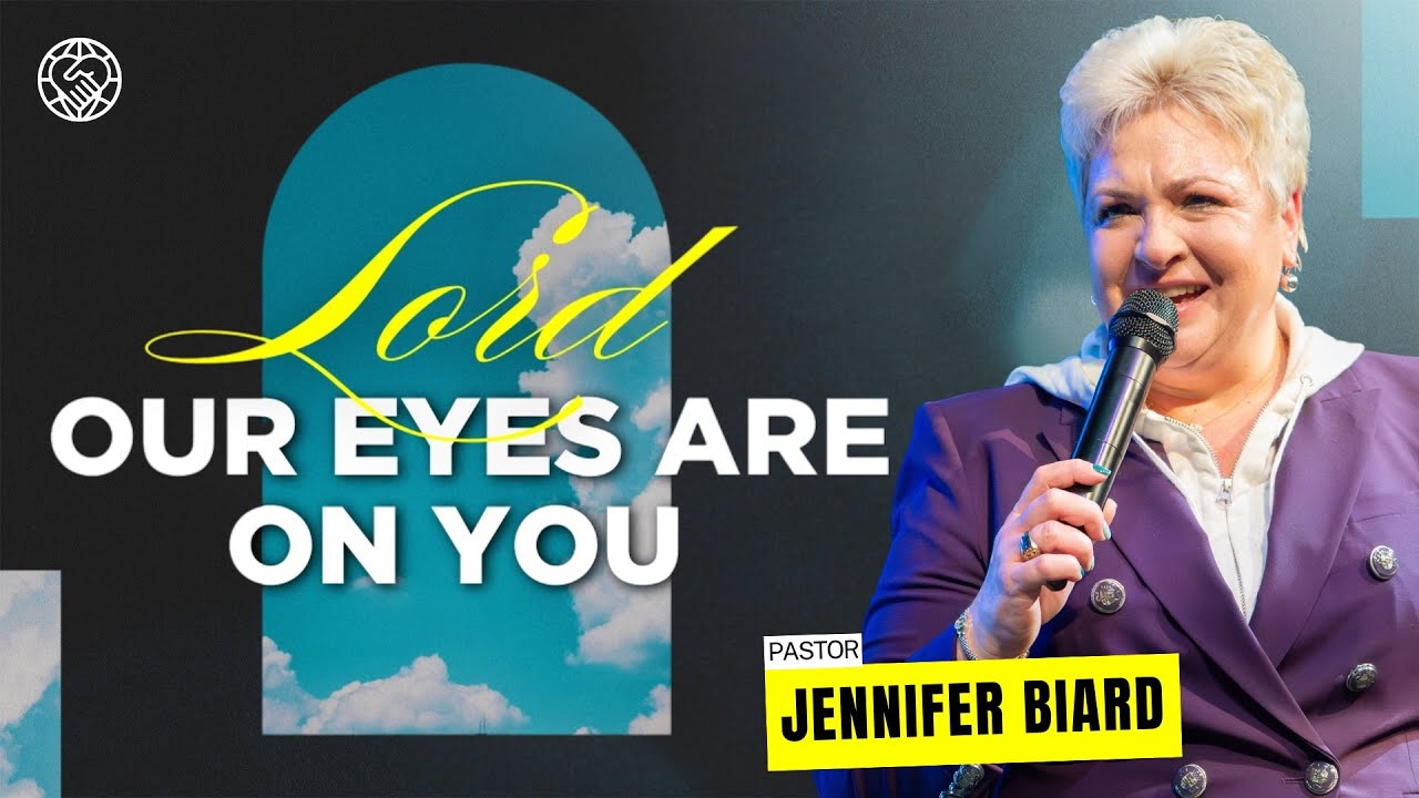 Lord, Our Eyes Are On You | Pastor Jennifer Biard - YouTube