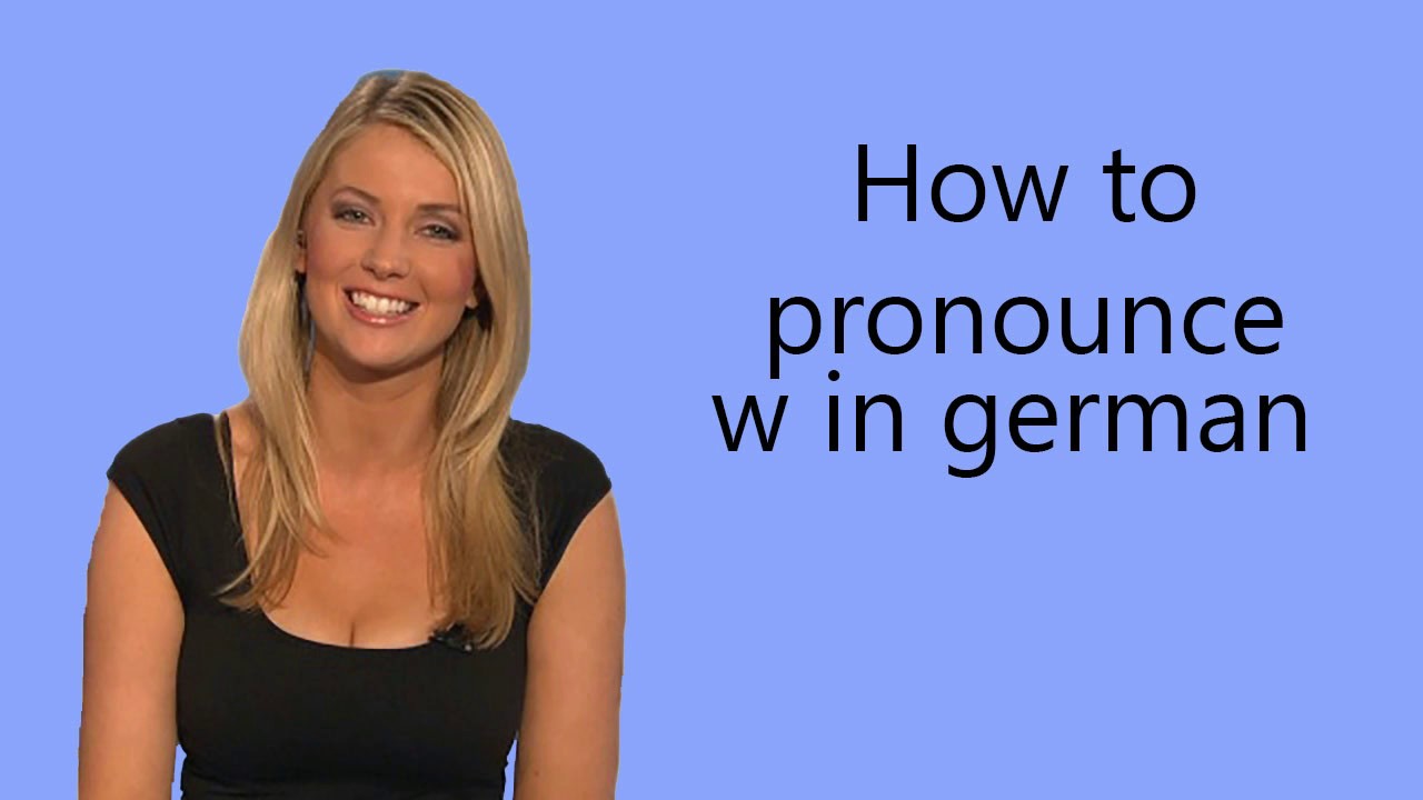 How To Pronounce W In German YouTube