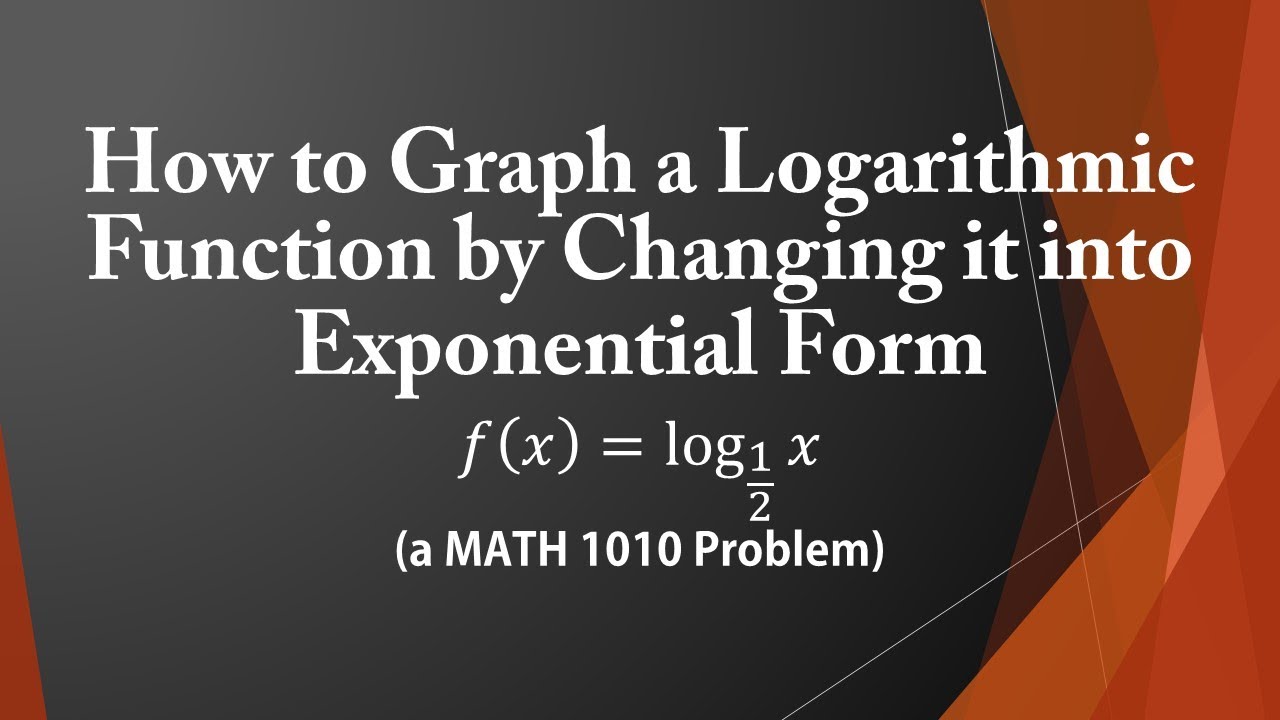 How To Graph A Logarithmic Function By Changing It Into Exponential Form YouTube how-to-graph-a-logarithmic-function-by-changing-it-into-exponential-form-youtube