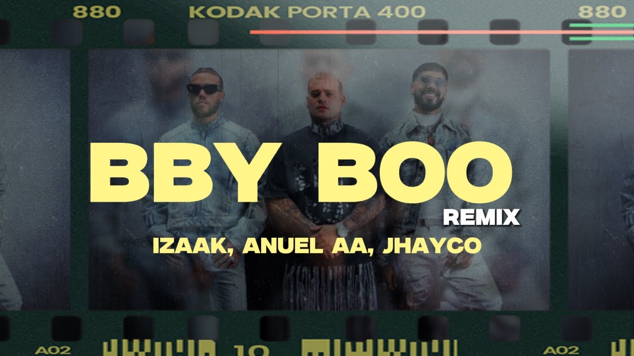 BBY BOO REMIX | IZAAK, ANUEL AA, JHAYCO (LETRA) - YouTube
