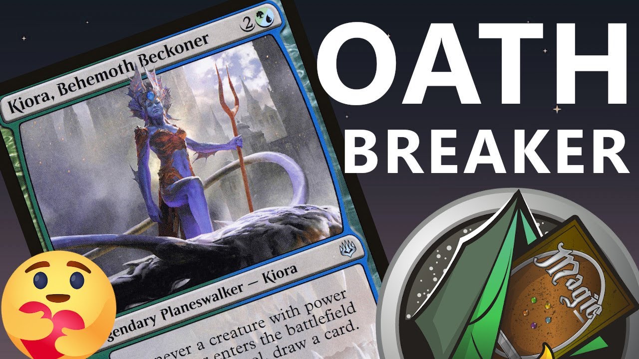 Kiora, Behemoth Beckoner OATHBREAKER deck ideas! - YouTube