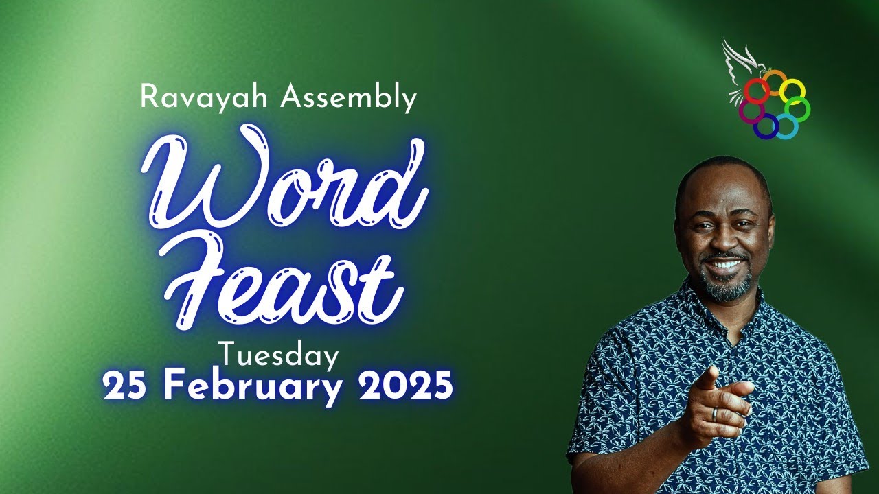 Ravayah Assembly Word Feast Rebroadcast February 25, 2025 - YouTube