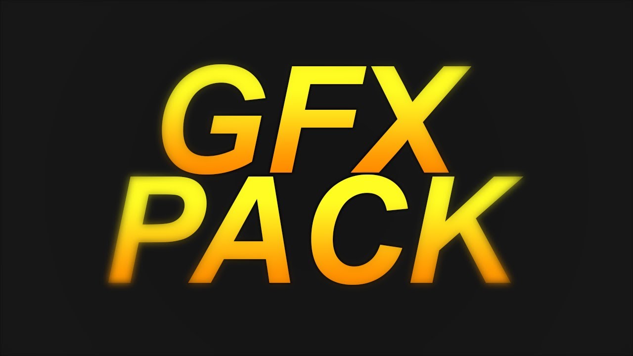 GFX PACK [SICK!] - YouTube