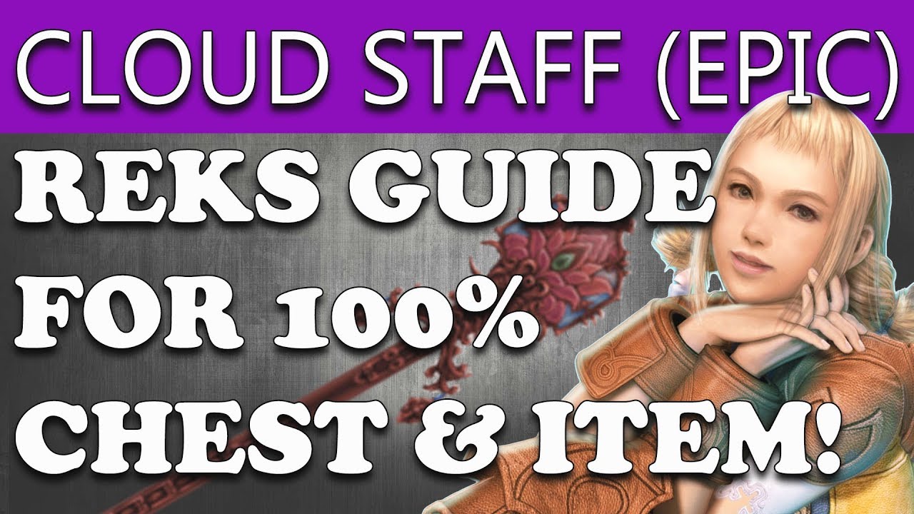 Final Fantasy 12 The Zodiac Age HOW TO GET CLOUD STAFF - ULTIMATE ...