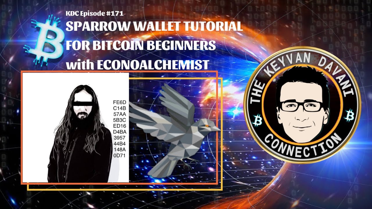 Sparrow Wallet Tutorial for Bitcoin Beginners- with Econoalchemist ...