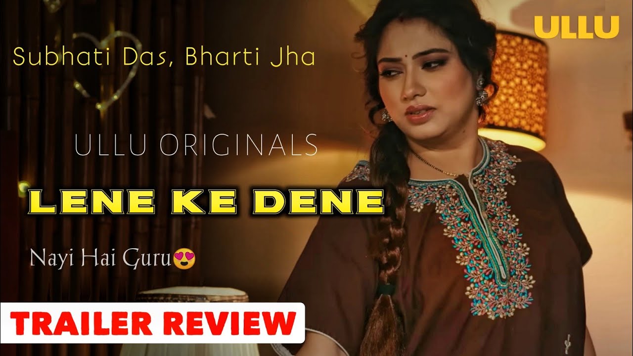 Lene Ke Dene | Official Trailer Review | Ullu Originals | I'm Ready ...