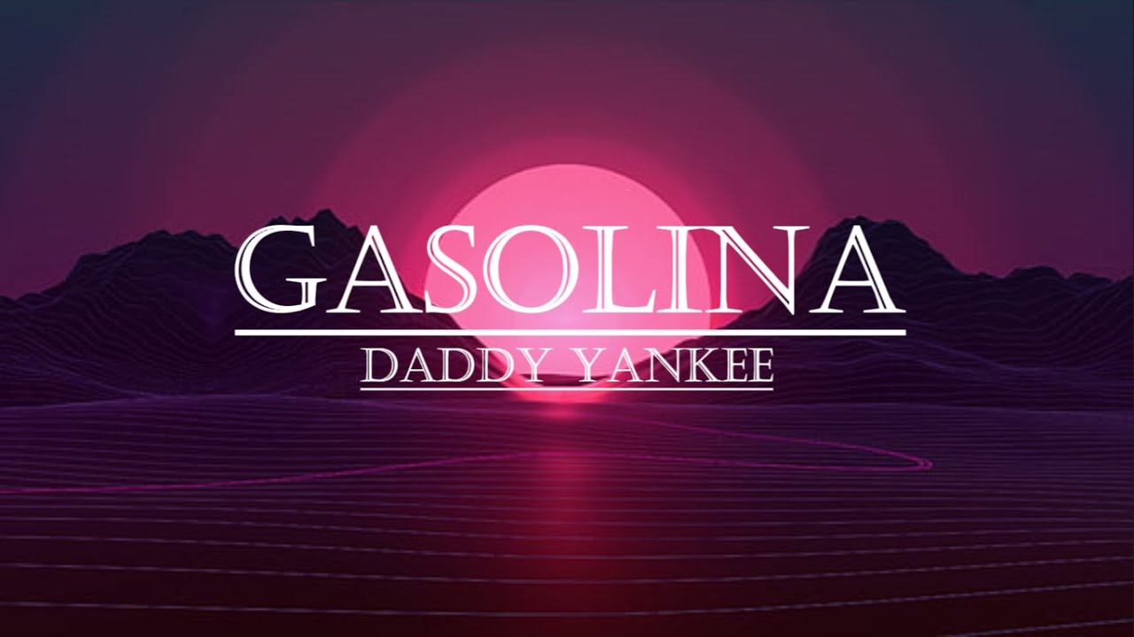 Daddy Yankee - Gasolina (lyrics) - YouTube