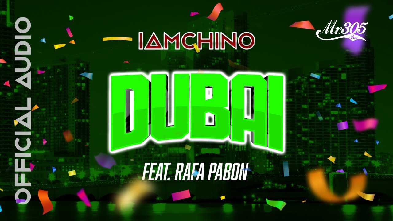 IAmChino x Rafa Pabón - Dubai [Official Audio] - YouTube