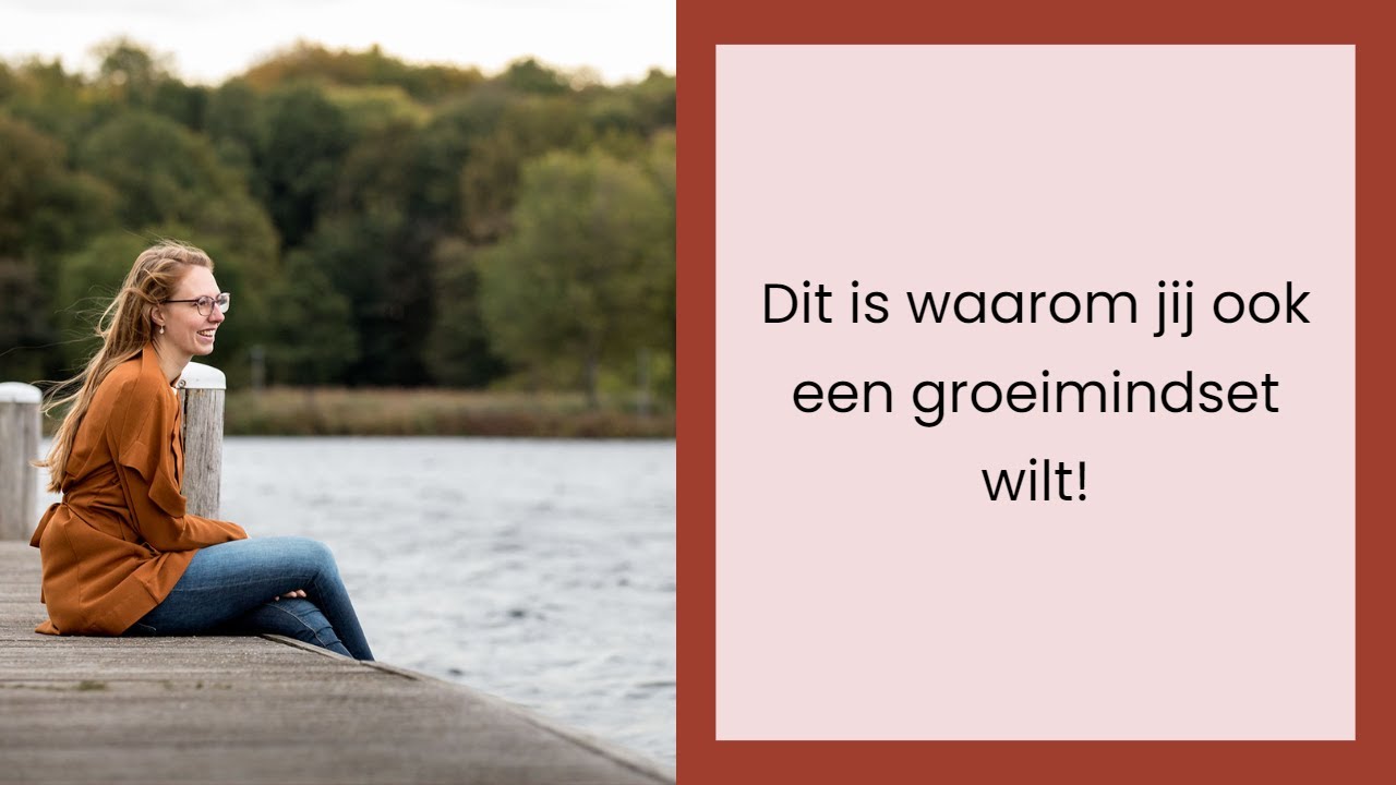 #29 Dit is waarom jij ook een groeimindset wilt! - YouTube