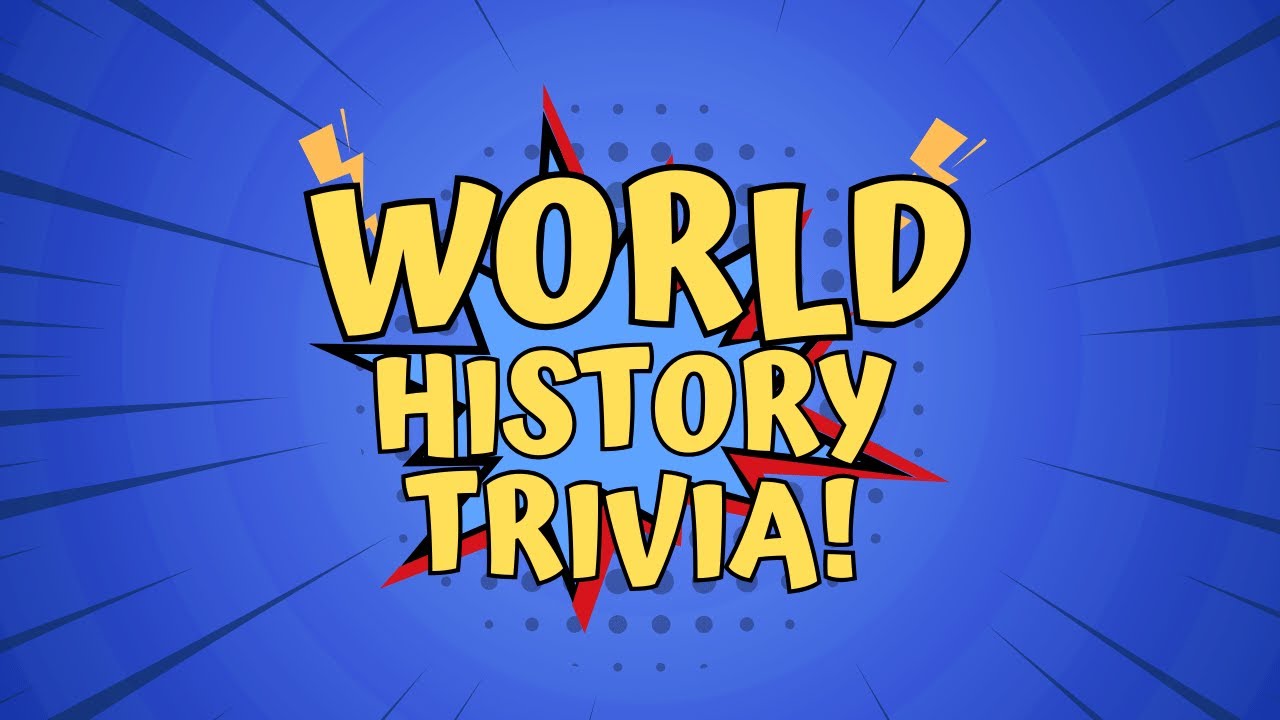World History Trivia! - YouTube