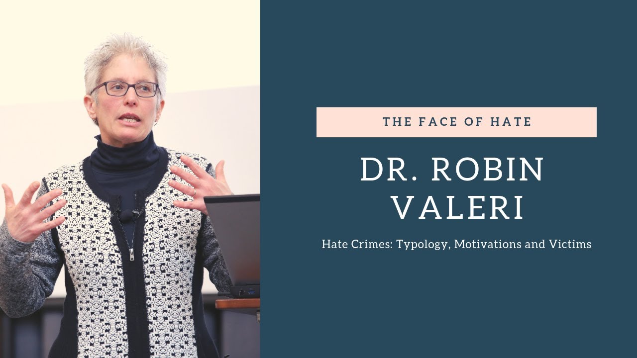 The Face of Hate Seminar: Dr. Robin Valeri - YouTube