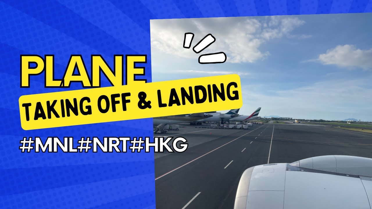 Plane Taking Off & Landing#MNL#HKG#NRT - YouTube