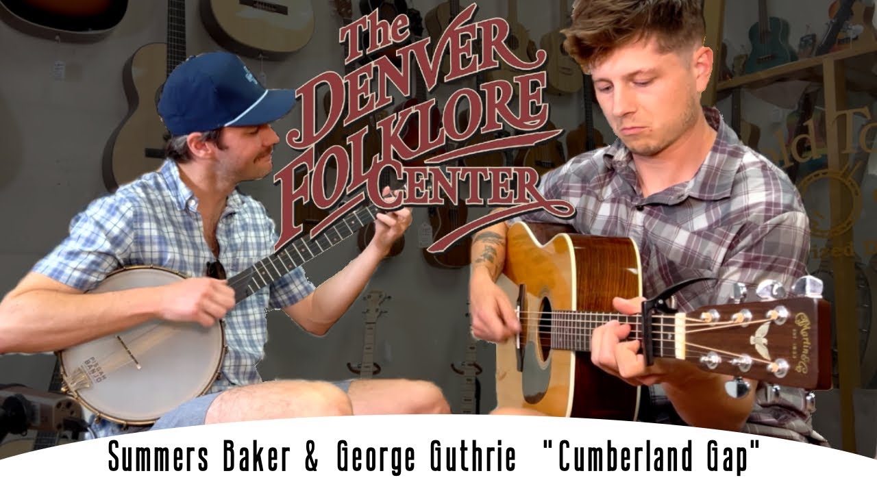 Summers Baker and George Guthrie - Cumberland Gap - Denver Folklore ...