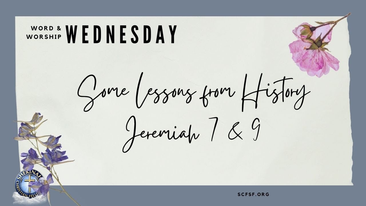 Some Lessons From History - Jeremiah 7 & 9 - YouTube