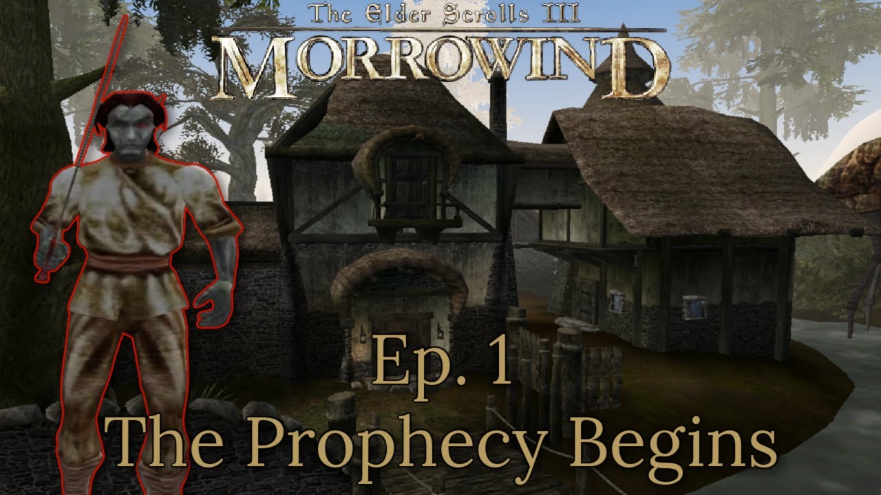 The Prophecy Begins | The Elder Scrolls III: Morrowind | Ep 1 - YouTube