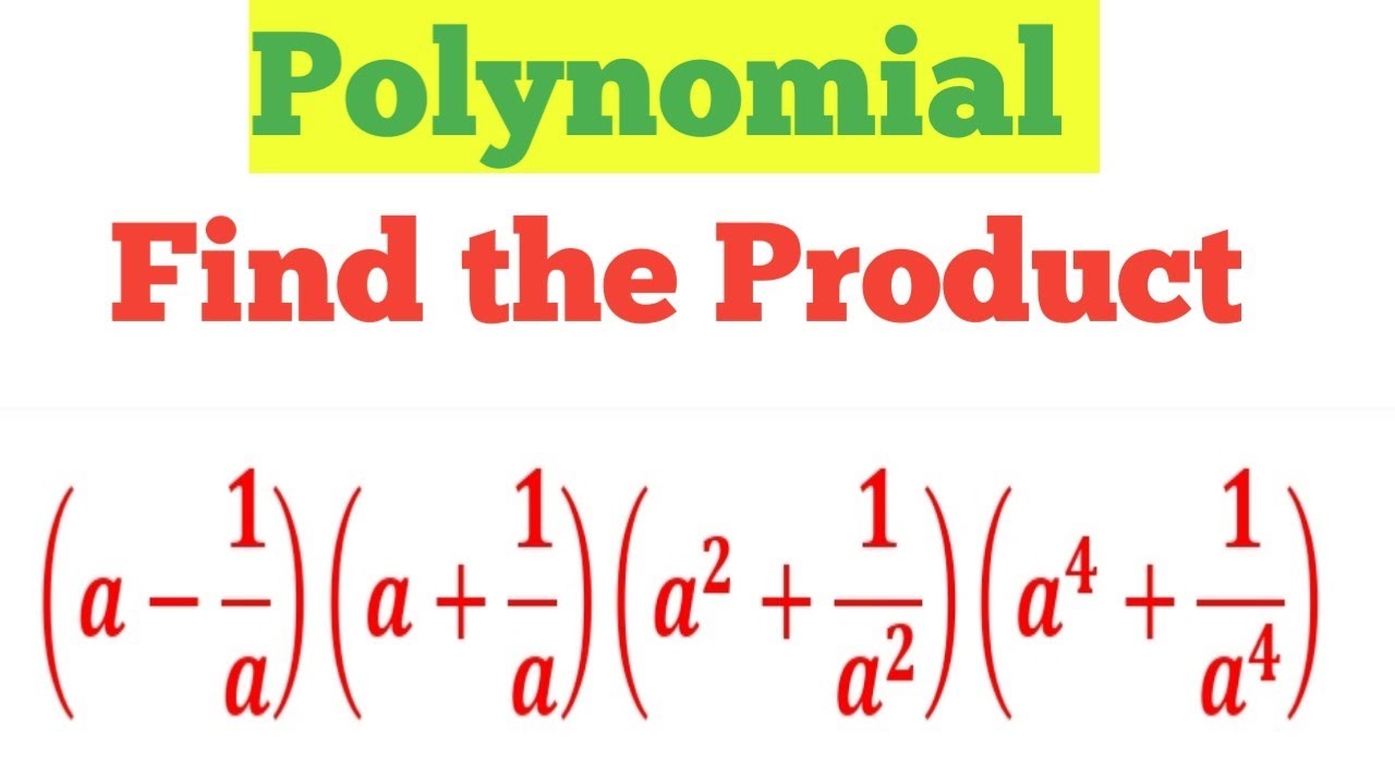 Polynomial | Find the Product | (a-1/a) (a+1/a) (a²+1/a²) (a⁴+1/a⁴ ...