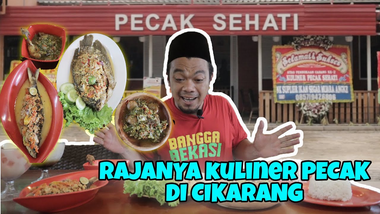 PECAK SEHATI RAJANYA KULINER PECAK DI CIKARANG - BEKATULINER - YouTube