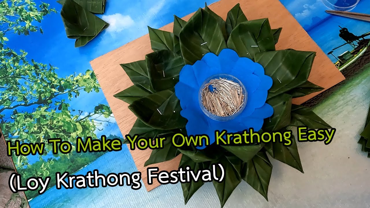 How To Make Your Own Krathong Easy (Loy Krathong Festival) - YouTube