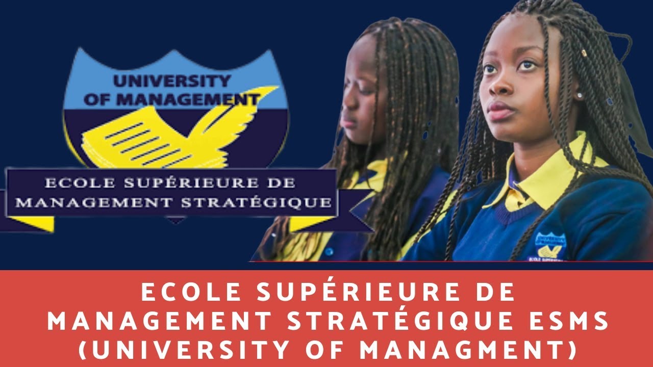 ECOLE SUPÉRIEURE DE MANAGEMENT STRATÉGIQUE ESMS (University of ...