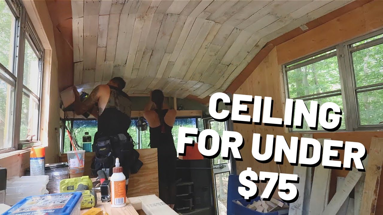Skoolie Bus Conversion - Ep 10 - DIY Pallet Wood Ceiling On A Budget ...