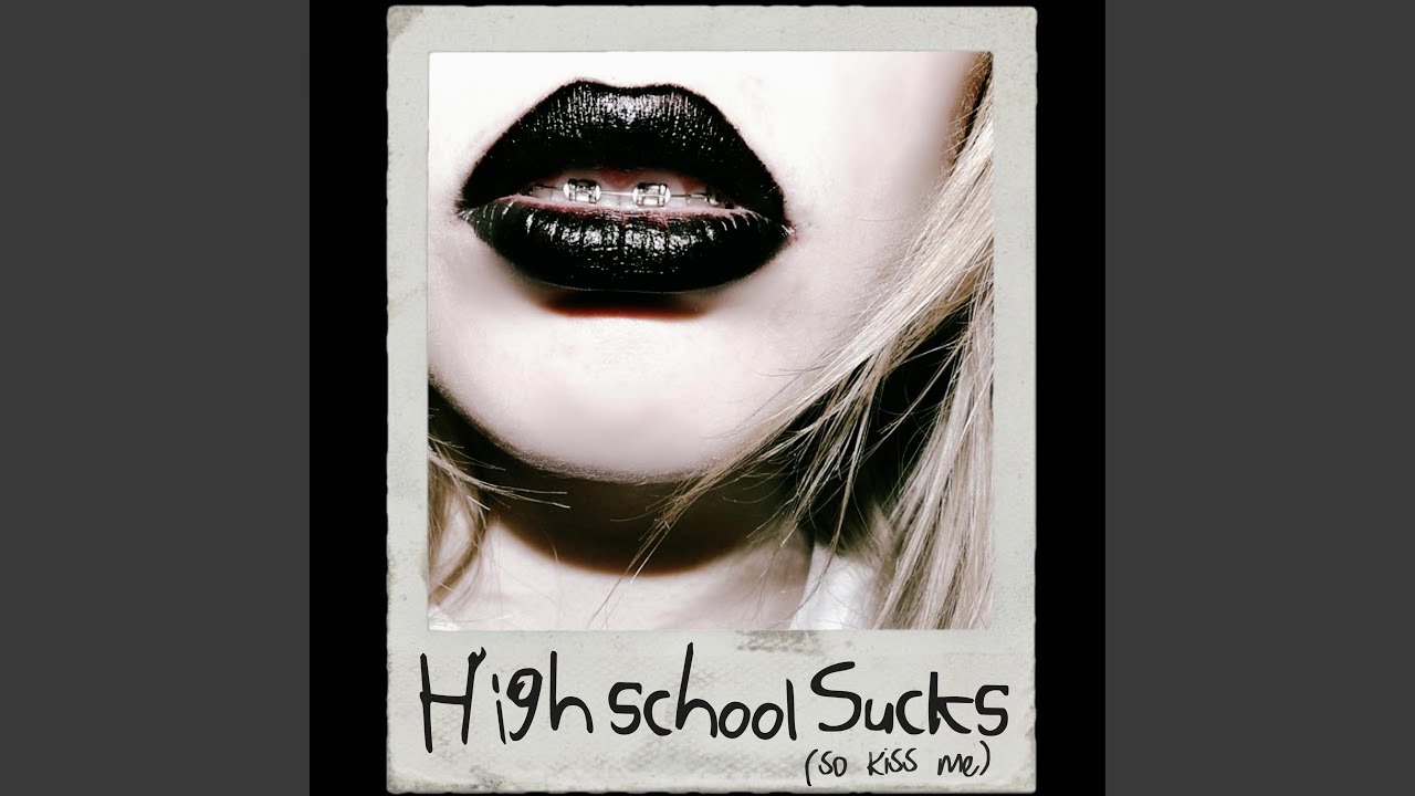 High School Sucks (so kiss me) (feat. Sister Nocturne) - YouTube