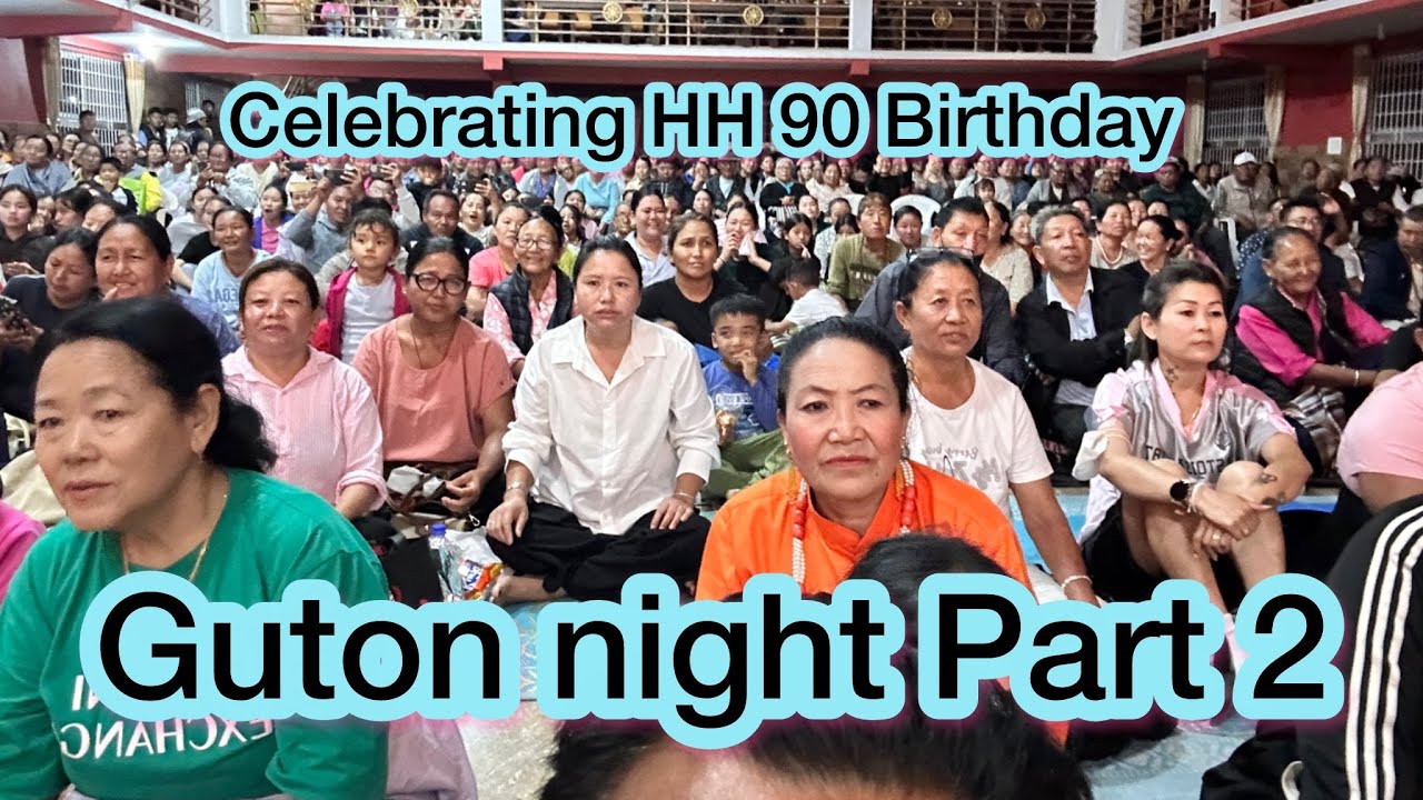 Guton Night P2 Hunsur @Lharden77 #tibetanvlogger #tibetan #birthday # ...