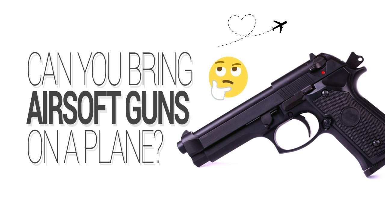 Can you bring Airsoft guns on a plane? 2026 - YouTube