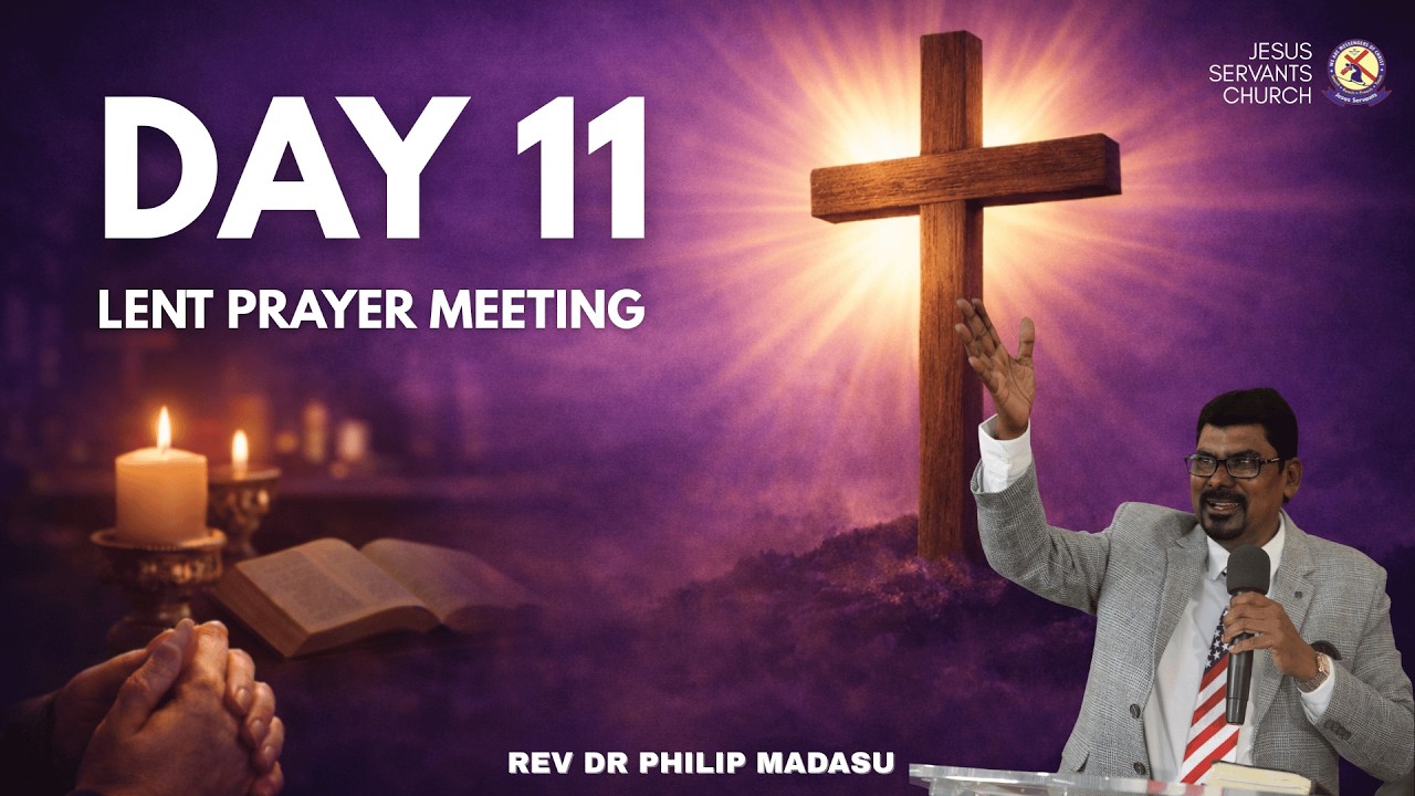 Lent Prayers | Day 11 | JSM Church | Rev Dr Philip Madasu - YouTube