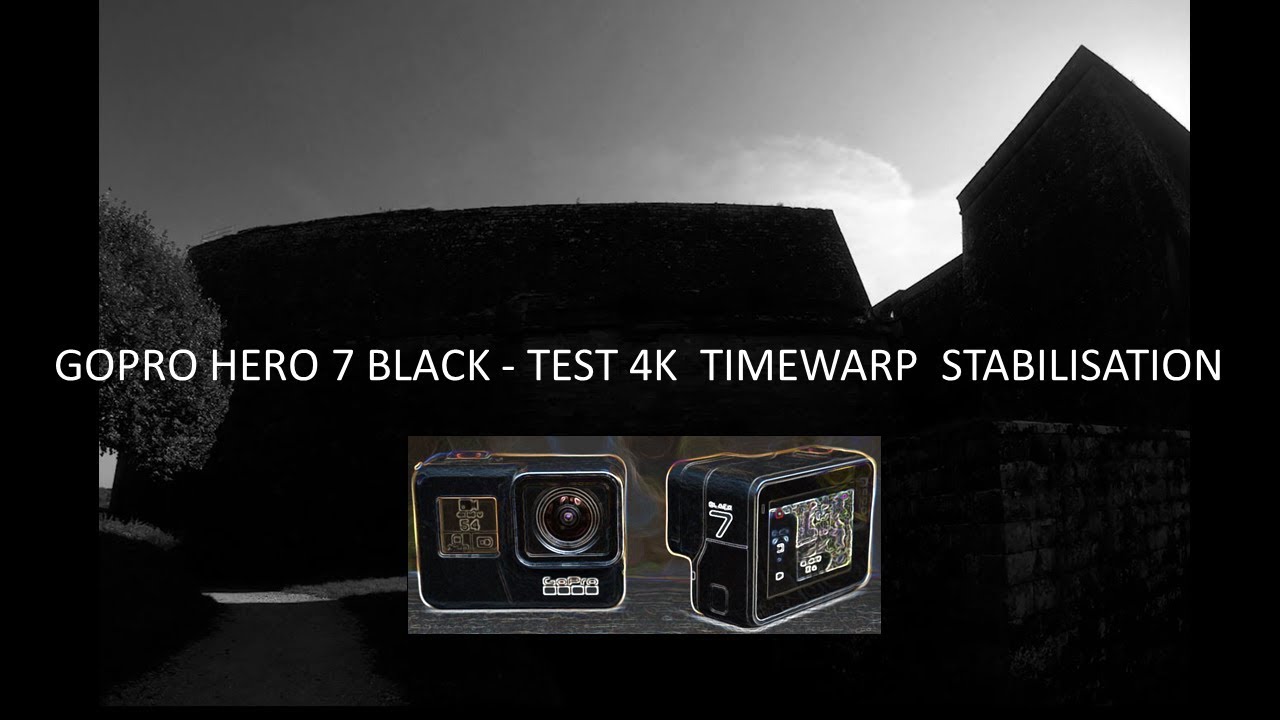GOPRO HERO 7 BLACK - TEST 4K TIMEWARP STABILISATION - YouTube