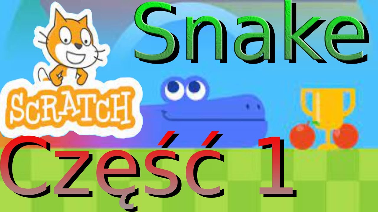 Scratch jak zrobić grę snake poradnik część 1 dla zaawansowanych ...