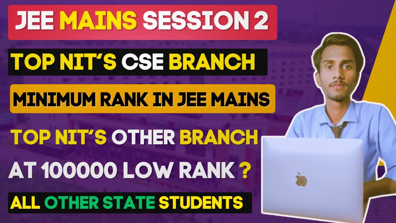 Minimum rank for CSE branch cutoff in NIT'S |Top nit's at low rank ...